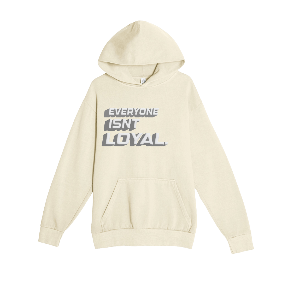 EVERYONE ISNT LOYAL 3D HOODIE